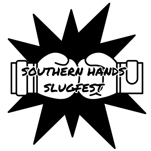 Southern Hands Slugfest Subscription | Derouen Promotions LLC